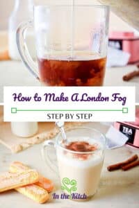 How to Make a London Fog - In the Kitch