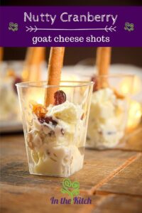 Nutty Cranberry Goat Cheese Shots - In the Kitch