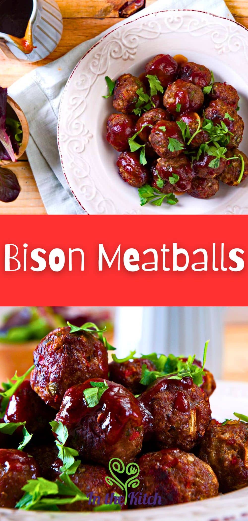 Bison Meatballs - In the Kitch