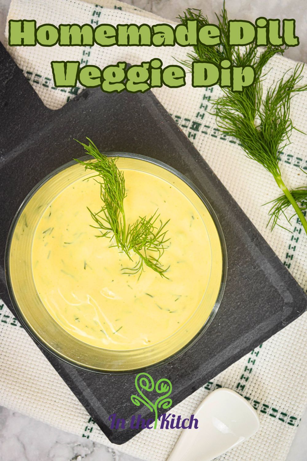 Homemade Dill Veggie Dip - In the Kitch