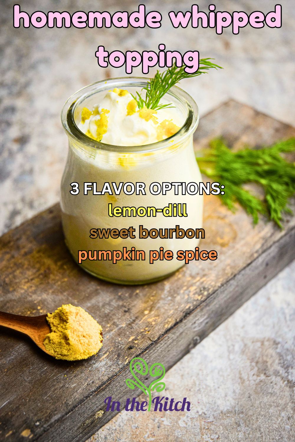 Homemade Whipped Topping (3 Flavors) - In the Kitch