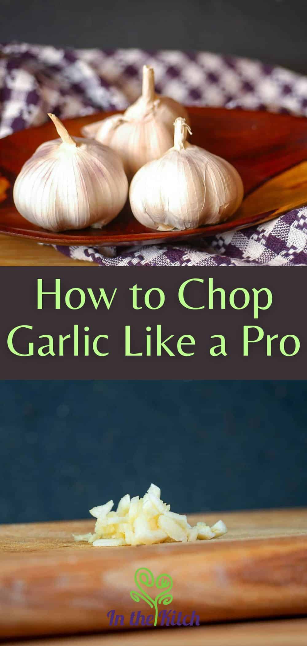 How to Chop Garlic - In the Kitch