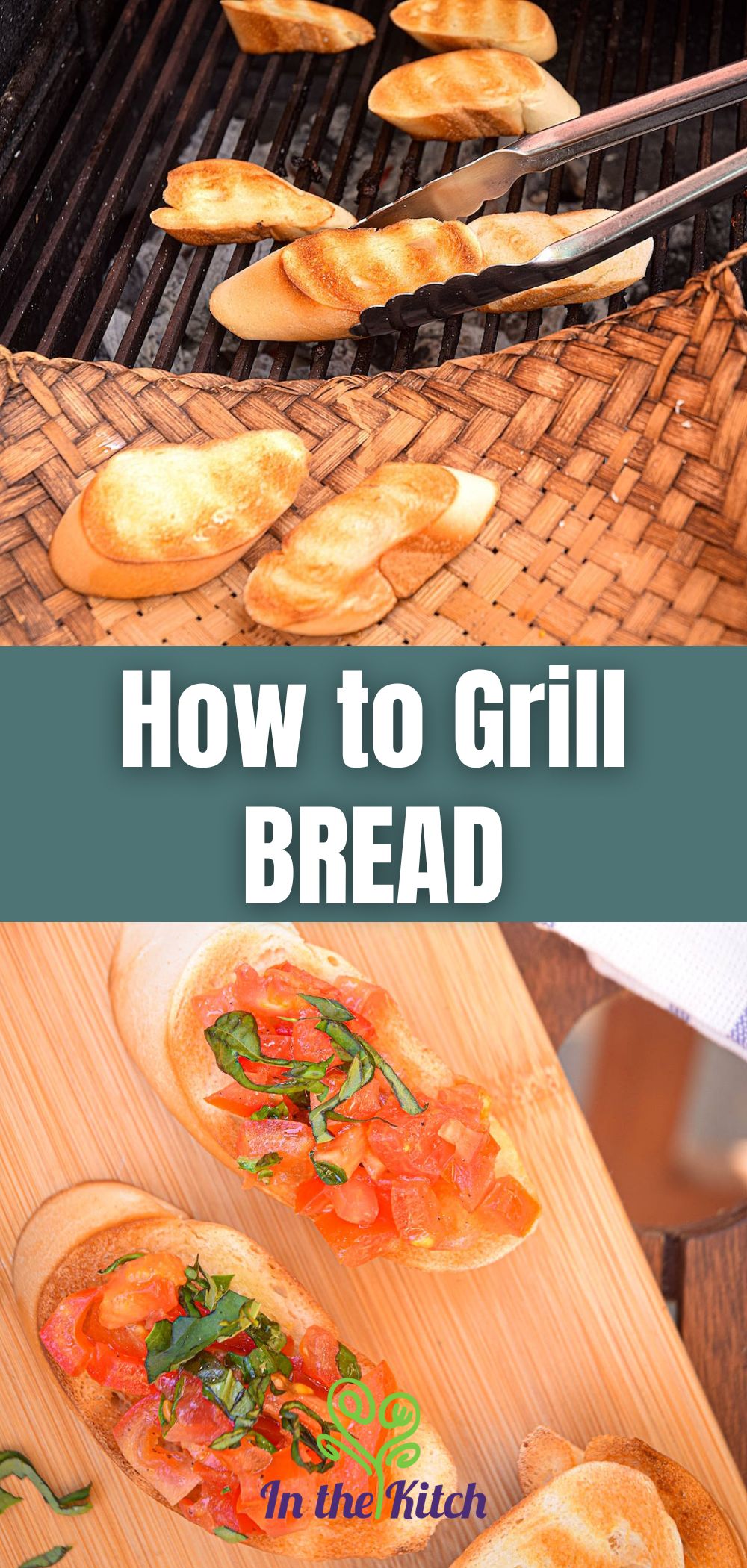 How to Grill Bread - In the Kitch
