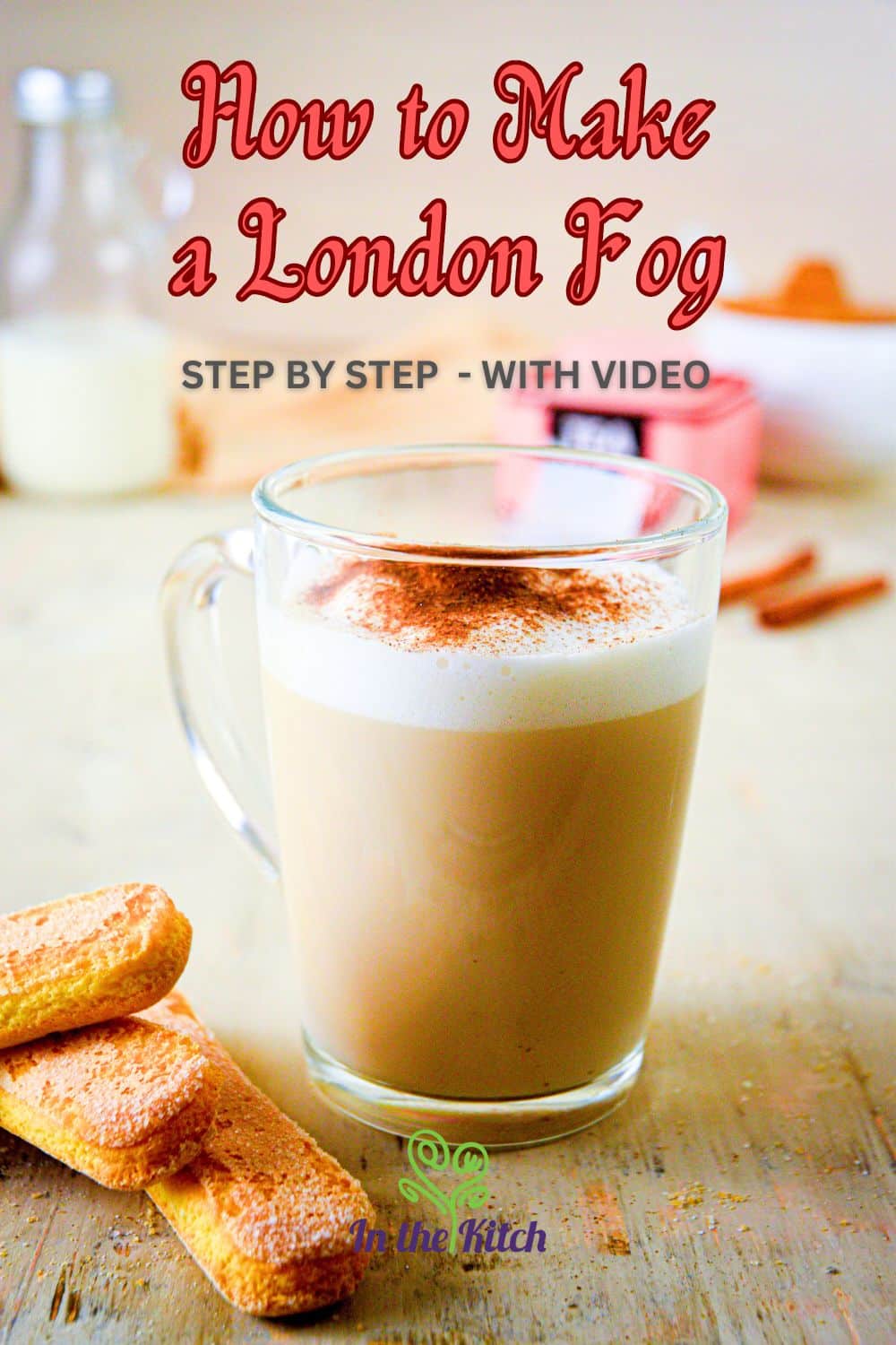 How to Make a London Fog - In the Kitch