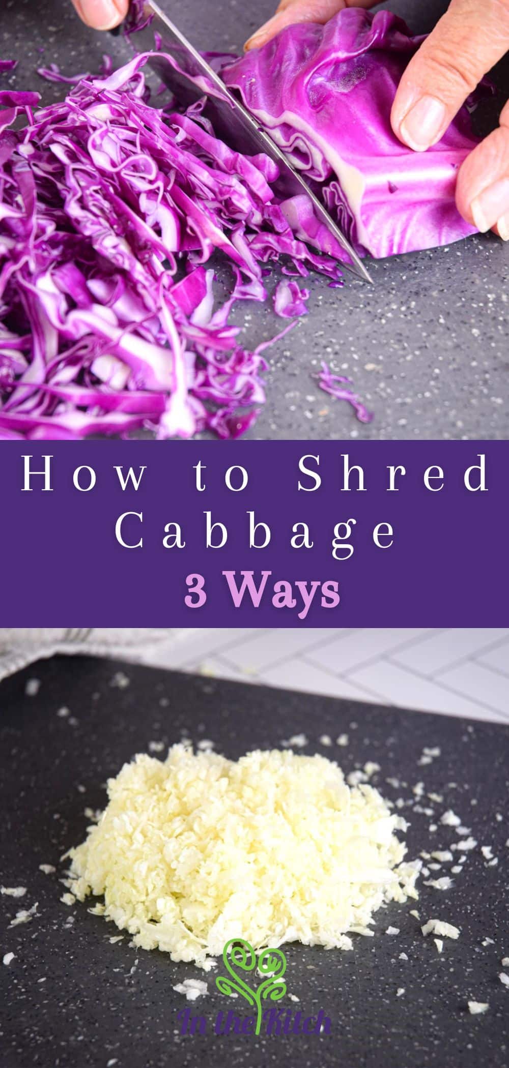 How to Shred Cabbage 3 Ways - In the Kitch