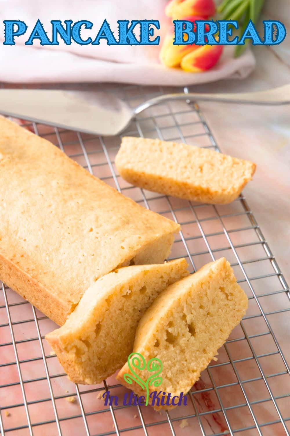 Moist Pancake Bread Recipe - In the Kitch