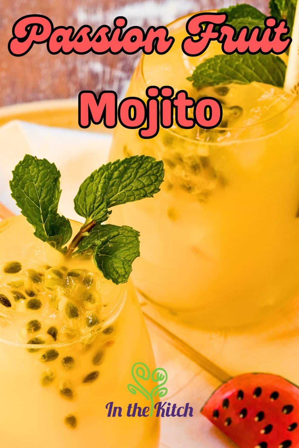 Passion Fruit Mojitos - In the Kitch
